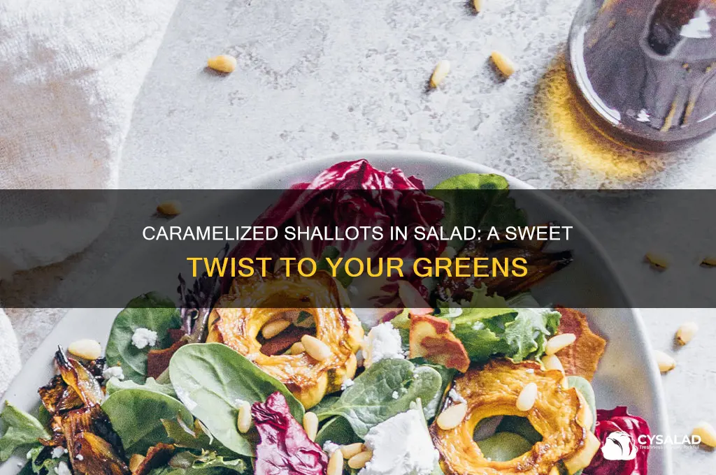 Caramelized Shallots In Salad: A Sweet Twist To Your Greens | CySalad