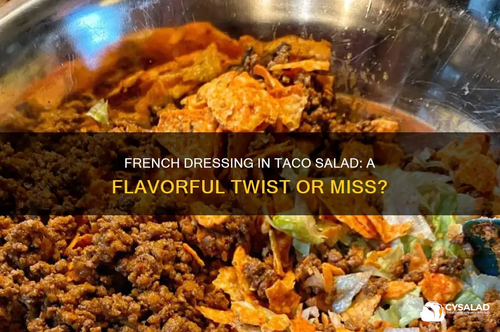 French Dressing In Taco Salad: A Flavorful Twist Or Miss? | CySalad