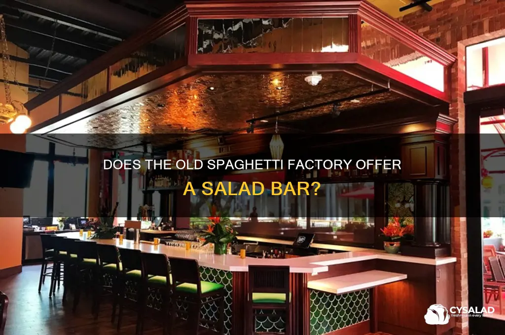 Does The Old Spaghetti Factory Offer A Salad Bar? | CySalad