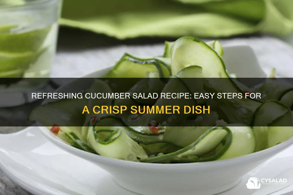 Refreshing Cucumber Salad Recipe: Easy Steps For A Crisp Summer Dish ...