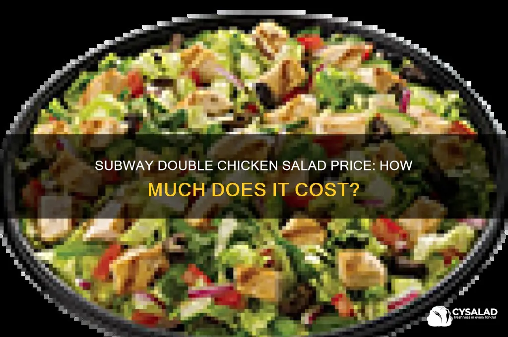 Subway Double Chicken Salad Price: How Much Does It Cost? | CySalad