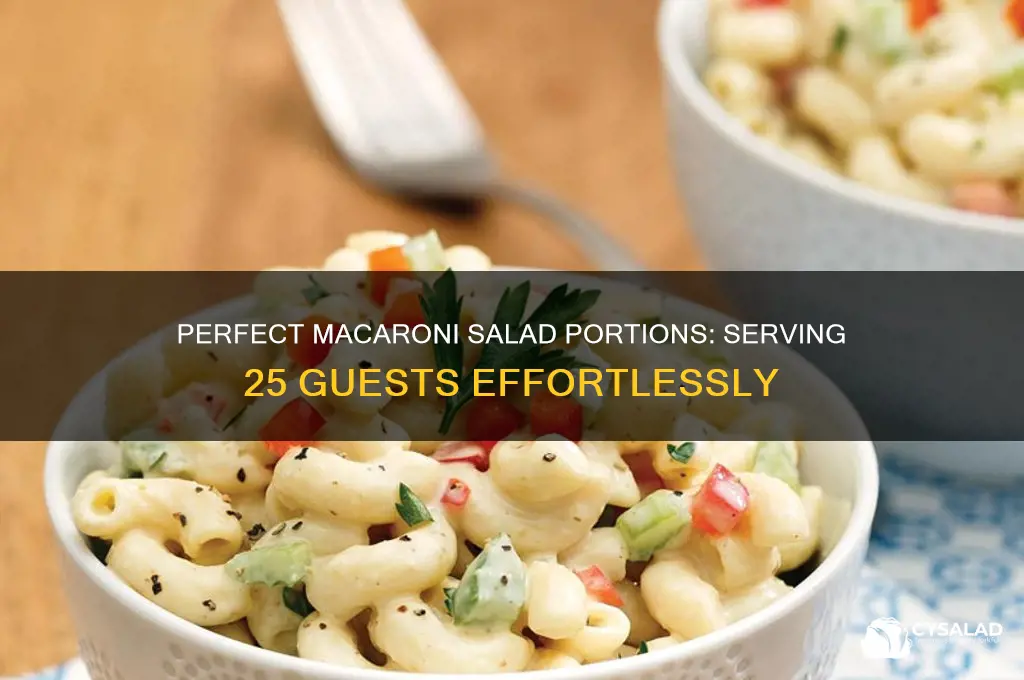 Perfect Macaroni Salad Portions: Serving 25 Guests Effortlessly | CySalad