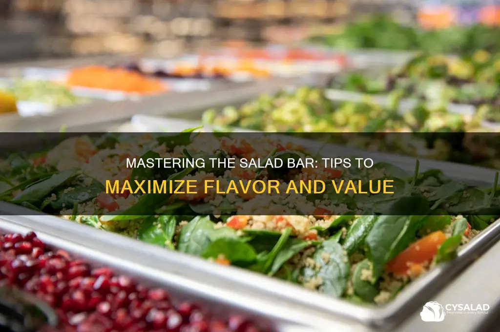 Mastering The Salad Bar: Tips To Maximize Flavor And Value | CySalad