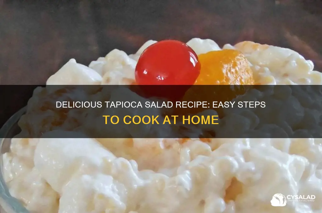 Delicious Tapioca Salad Recipe: Easy Steps To Cook At Home | CySalad