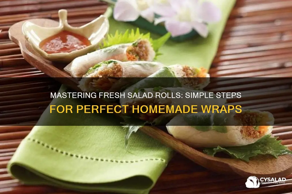 Mastering Fresh Salad Rolls: Simple Steps For Perfect Homemade Wraps ...
