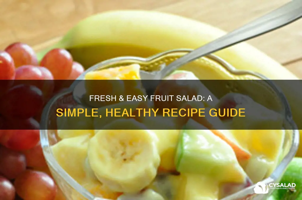 Fresh & Easy Fruit Salad: A Simple, Healthy Recipe Guide | CySalad