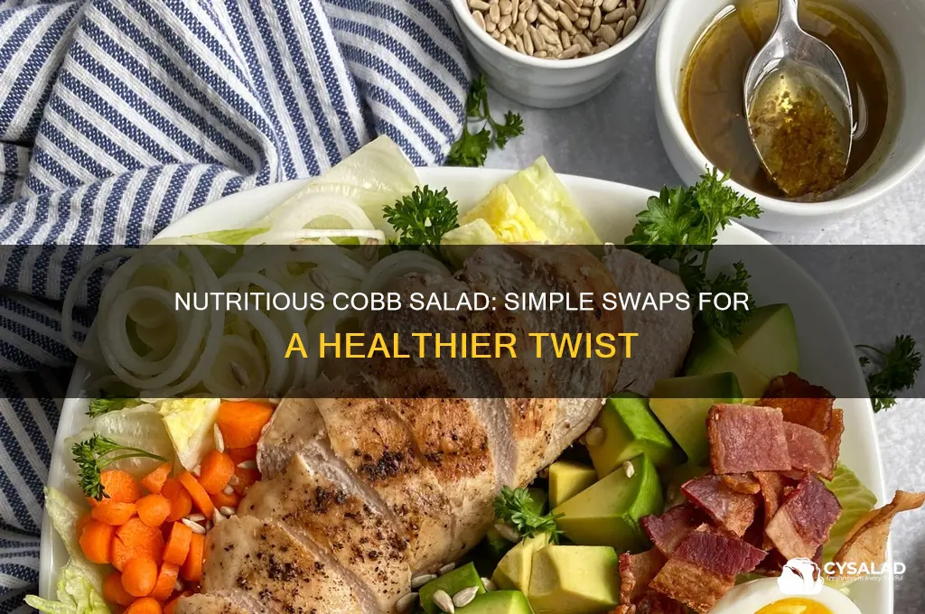 Nutritious Cobb Salad: Simple Swaps For A Healthier Twist | CySalad