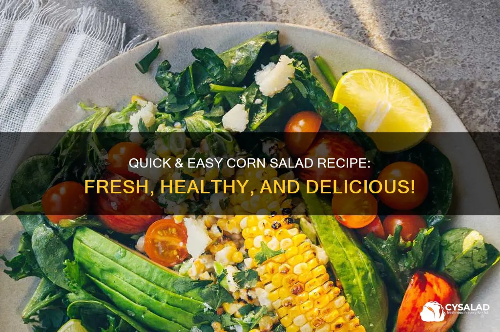 Quick & Easy Corn Salad Recipe: Fresh, Healthy, And Delicious! | CySalad