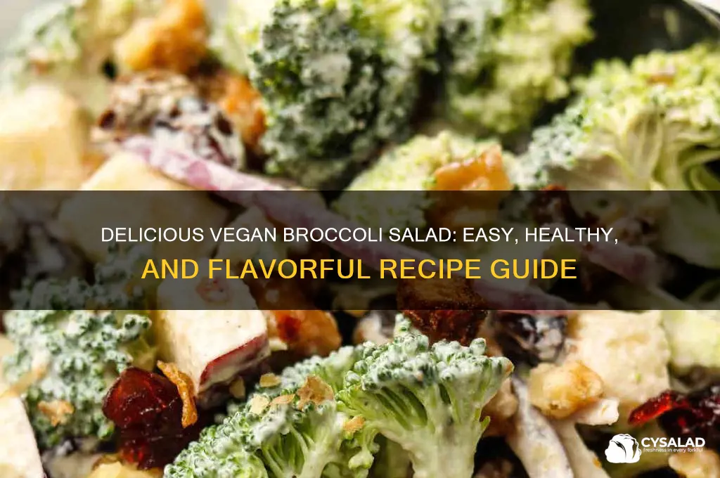 Delicious Vegan Broccoli Salad: Easy, Healthy, And Flavorful Recipe ...