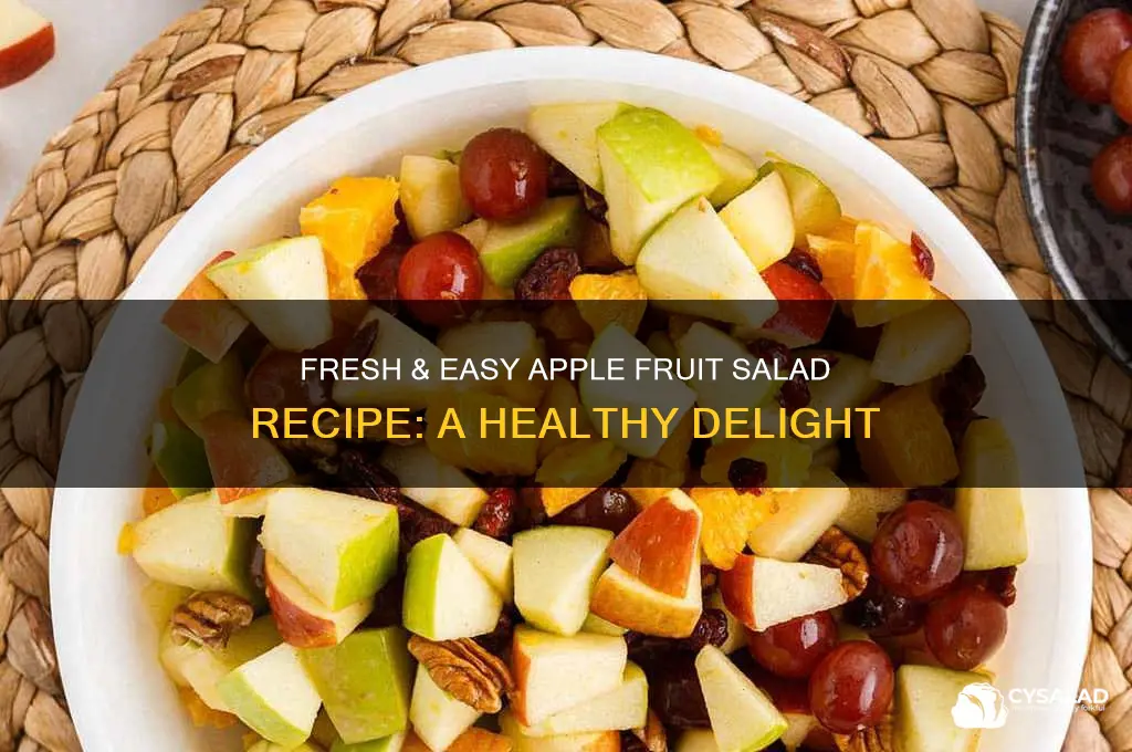 Fresh & Easy Apple Fruit Salad Recipe: A Healthy Delight | CySalad