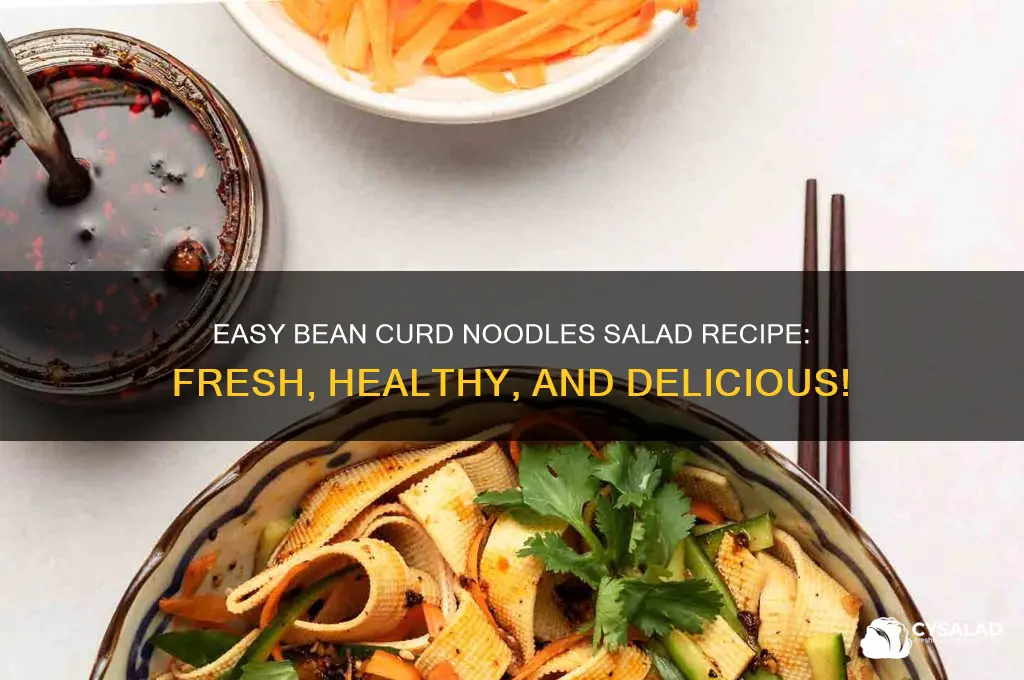Easy Bean Curd Noodles Salad Recipe: Fresh, Healthy, And Delicious ...
