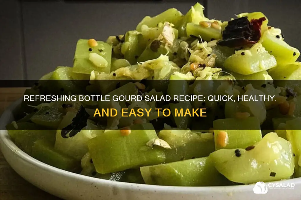 Refreshing Bottle Gourd Salad Recipe: Quick, Healthy, And Easy To Make ...