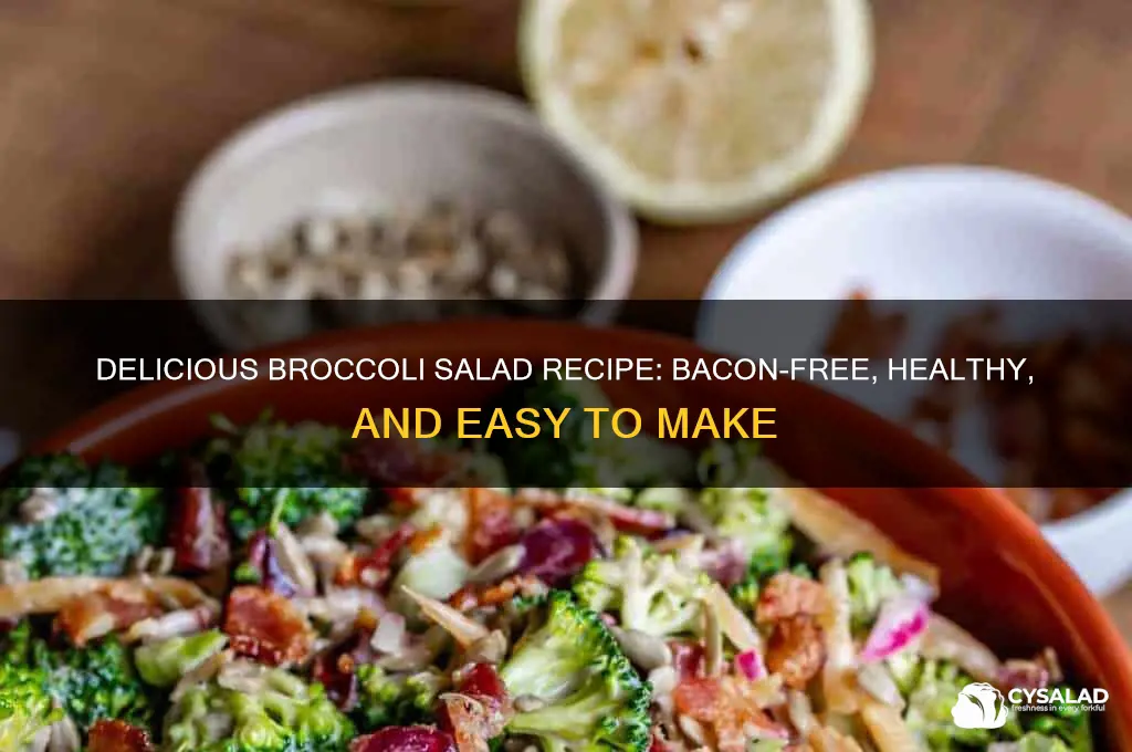 Delicious Broccoli Salad Recipe: Bacon-Free, Healthy, And Easy To Make ...