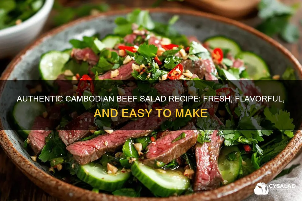 Authentic Cambodian Beef Salad Recipe: Fresh, Flavorful, And Easy To ...
