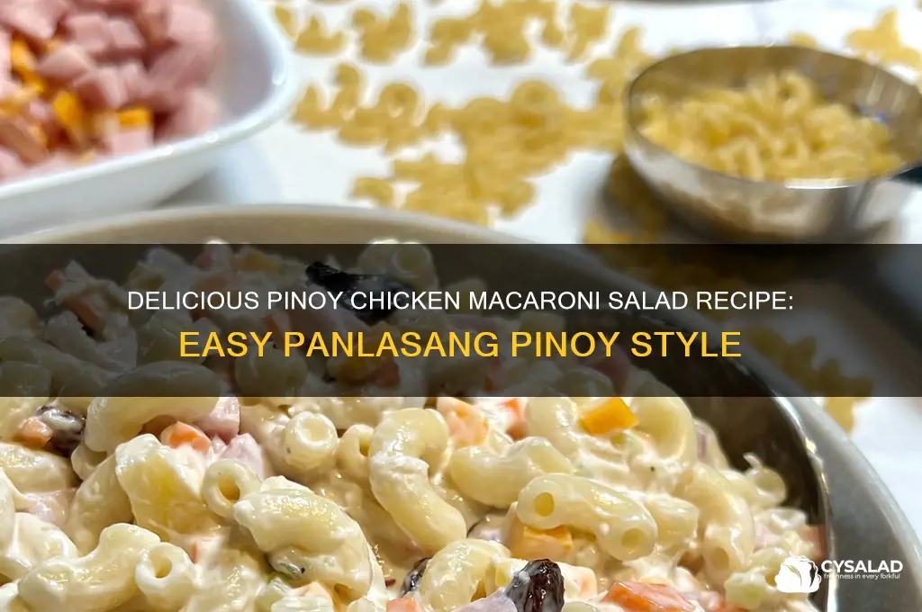 Delicious Pinoy Chicken Macaroni Salad Recipe: Easy Panlasang Pinoy ...