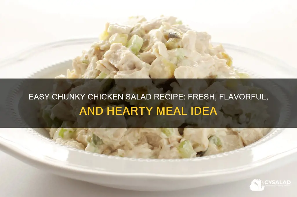 Easy Chunky Chicken Salad Recipe: Fresh, Flavorful, And Hearty Meal ...