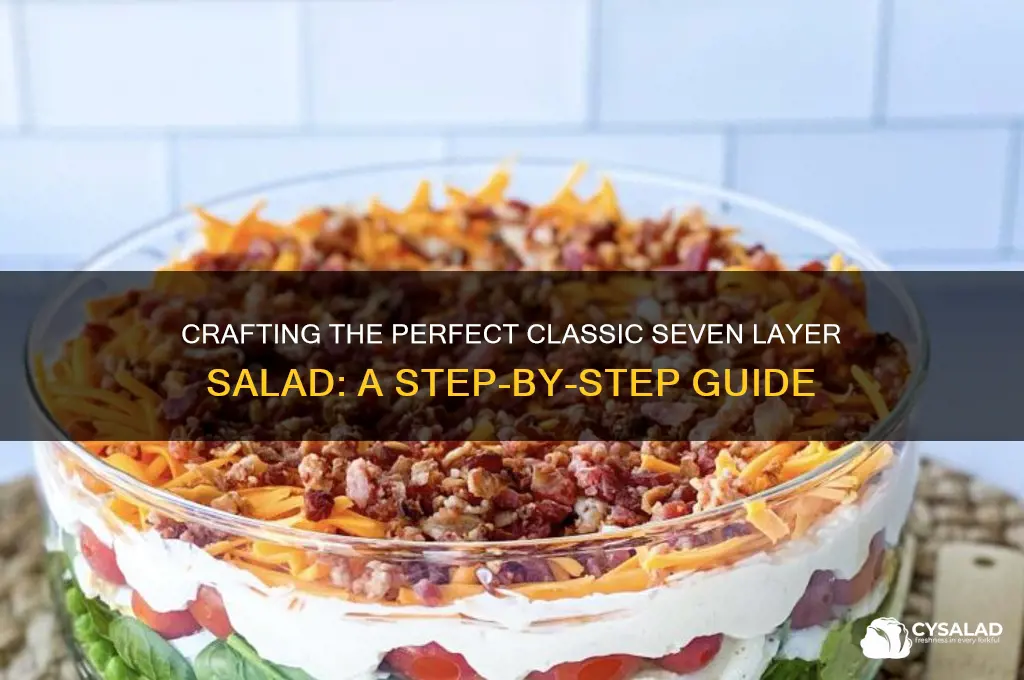 Crafting The Perfect Classic Seven Layer Salad: A Step-By-Step Guide ...