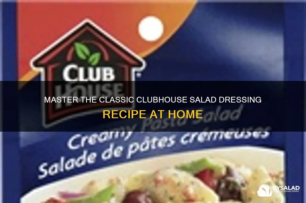 Master The Classic Clubhouse Salad Dressing Recipe At Home | CySalad