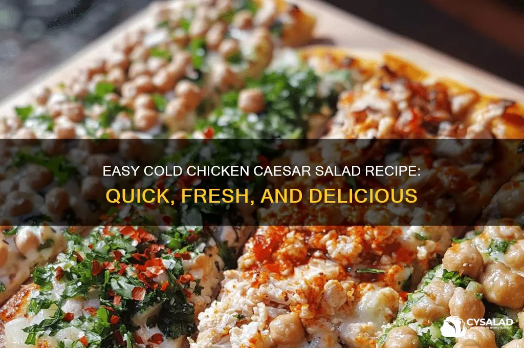 Easy Cold Chicken Caesar Salad Recipe: Quick, Fresh, And Delicious ...