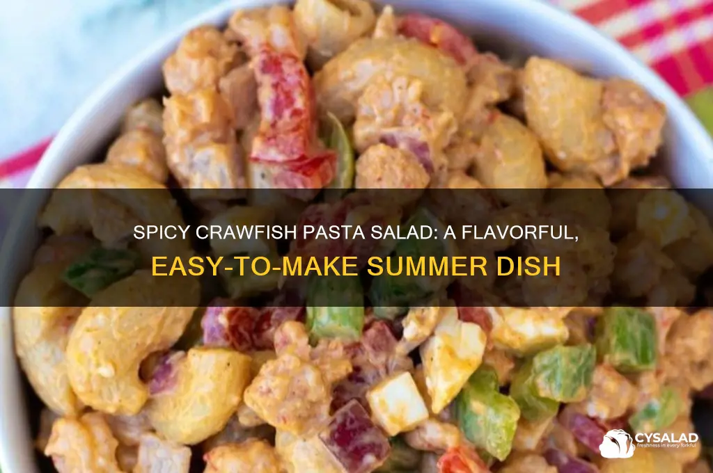 Spicy Crawfish Pasta Salad: A Flavorful, Easy-To-Make Summer Dish | CySalad