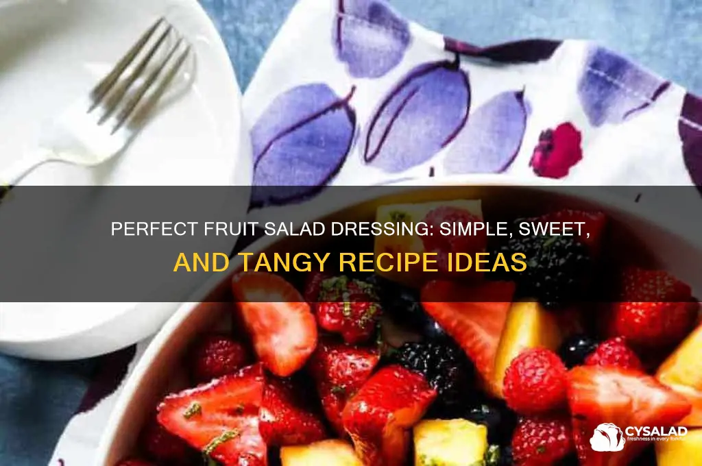 Perfect Fruit Salad Dressing: Simple, Sweet, And Tangy Recipe Ideas ...