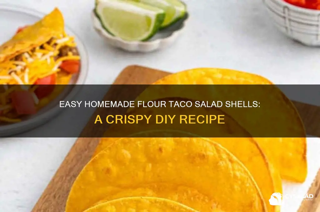 Easy Homemade Flour Taco Salad Shells: A Crispy Diy Recipe | CySalad