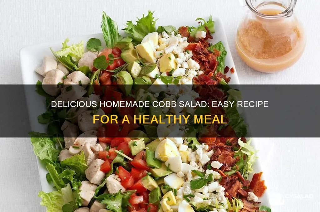 Delicious Homemade Cobb Salad: Easy Recipe For A Healthy Meal | CySalad