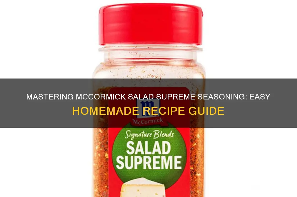 Mastering Mccormick Salad Supreme Seasoning: Easy Homemade Recipe Guide ...