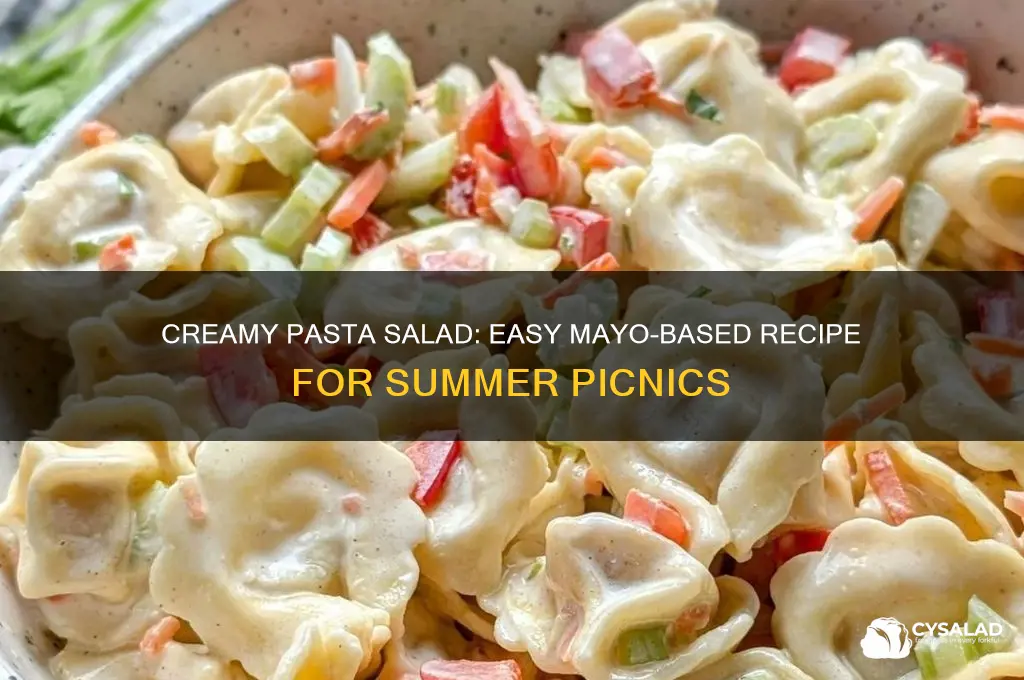 Creamy Pasta Salad: Easy Mayo-Based Recipe For Summer Picnics | CySalad