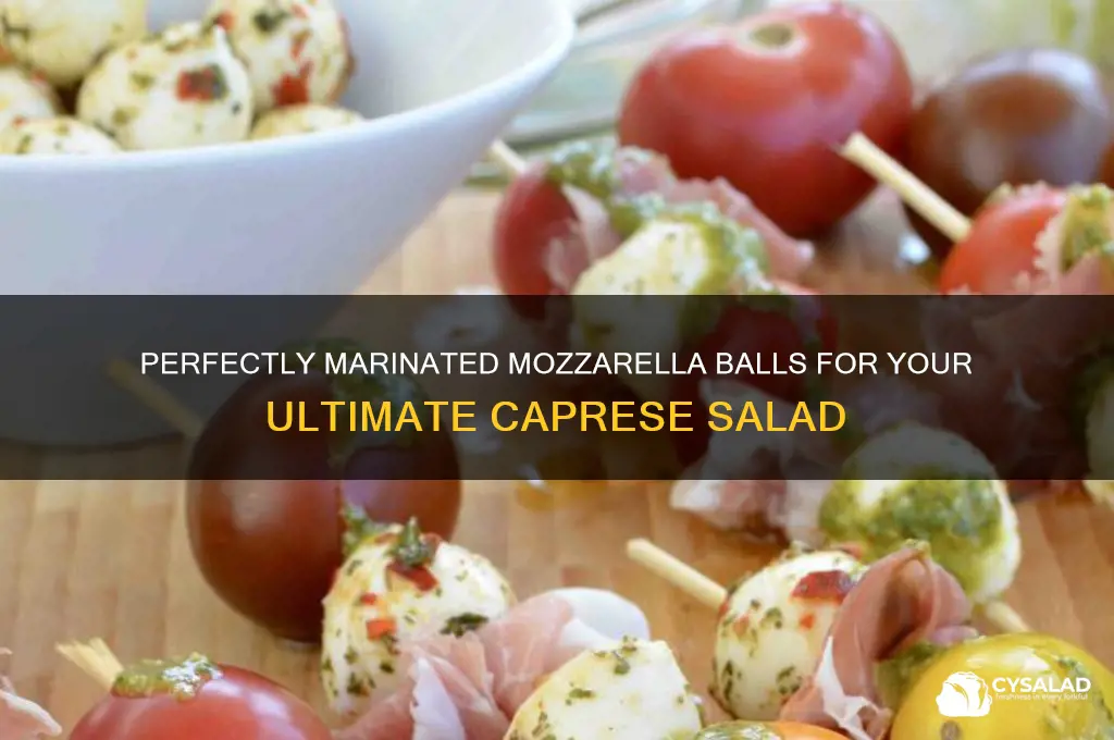Perfectly Marinated Mozzarella Balls For Your Ultimate Caprese Salad ...