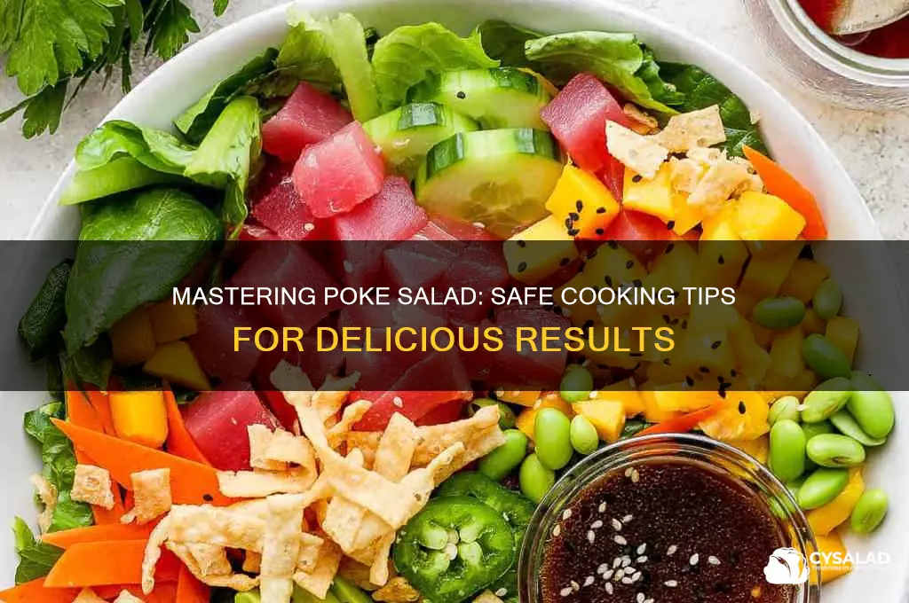 Mastering Poke Salad: Safe Cooking Tips For Delicious Results | CySalad