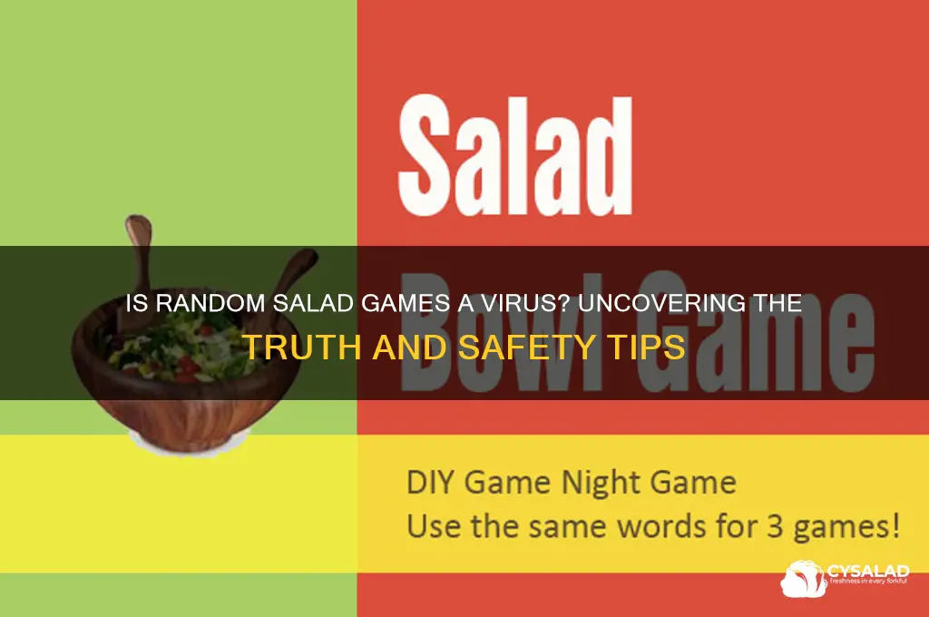 Is Random Salad Games A Virus? Uncovering The Truth And Safety Tips ...