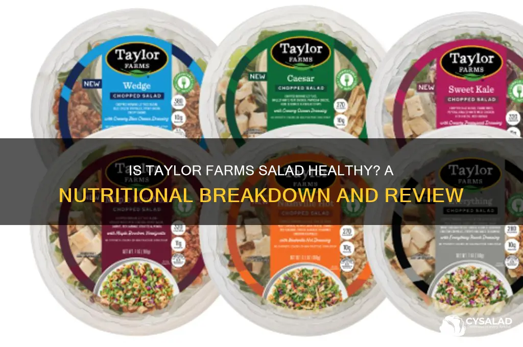 Is Taylor Farms Salad Healthy? A Nutritional Breakdown And Review | CySalad