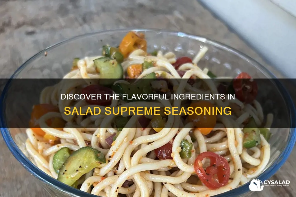 Discover The Flavorful Ingredients In Salad Supreme Seasoning | CySalad