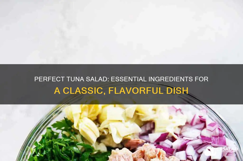 Perfect Tuna Salad: Essential Ingredients For A Classic, Flavorful Dish ...