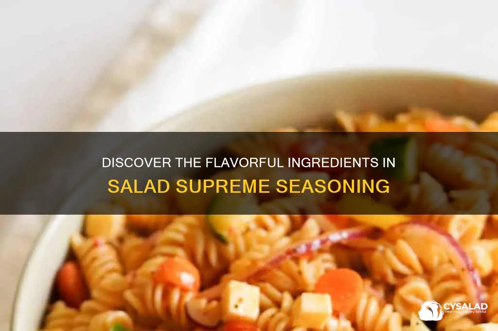 Discover The Flavorful Ingredients In Salad Supreme Seasoning | CySalad