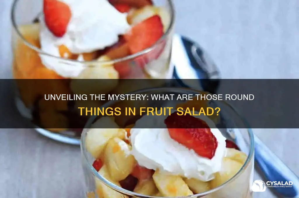 Unveiling The Mystery: What Are Those Round Things In Fruit Salad ...
