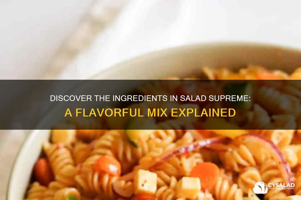 Discover The Ingredients In Salad Supreme: A Flavorful Mix Explained ...