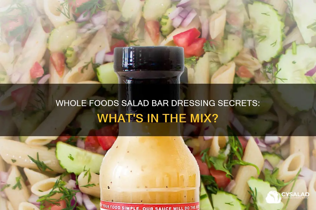 Whole Foods Salad Bar Dressing Secrets: What's In The Mix? | CySalad