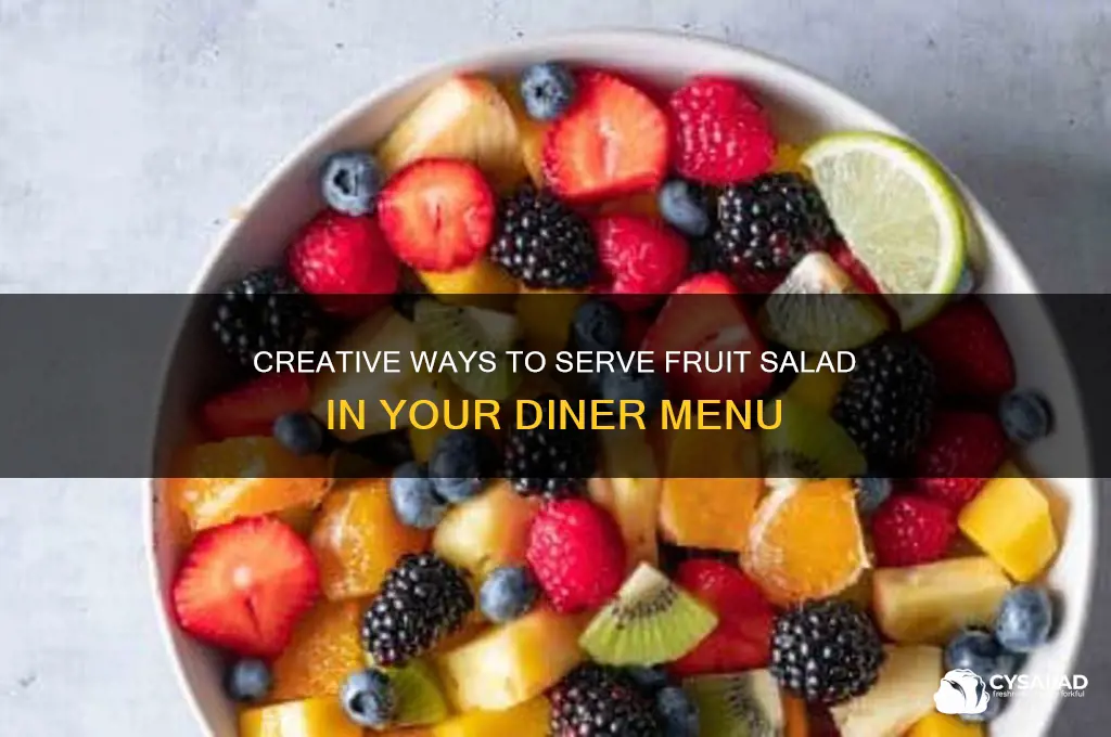 Creative Ways To Serve Fruit Salad In Your Diner Menu | CySalad