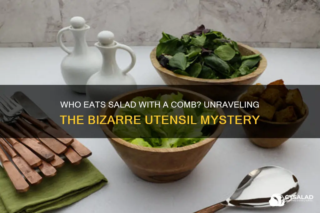 Who Eats Salad With A Comb? Unraveling The Bizarre Utensil Mystery ...